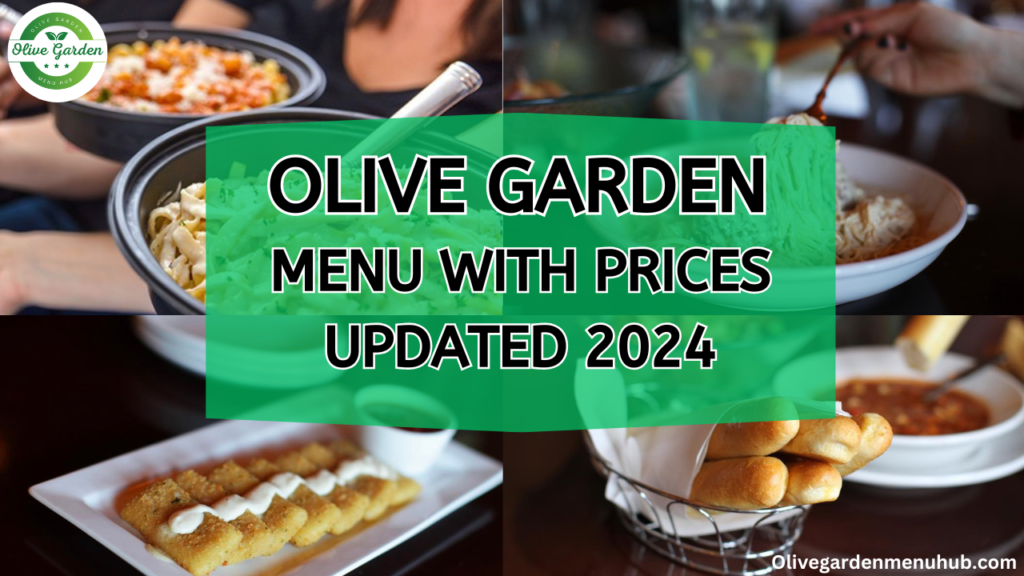Olive Garden Menu Prices (Updated 2024) - Olive Garden Menu