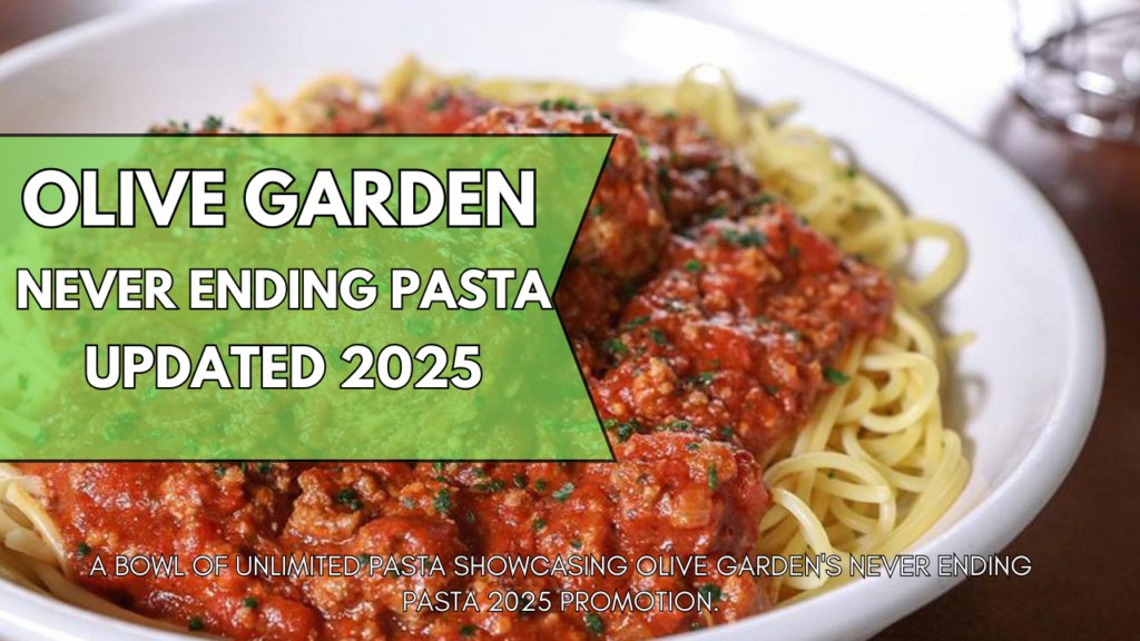 Olive Garden Never Ending Pasta (Updated For 2025)